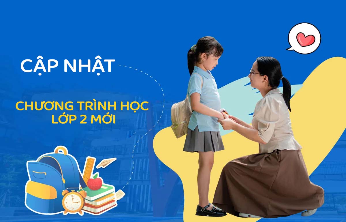 Tìm hiểu nội dung các môn học trong chương trình học lớp 2 mới